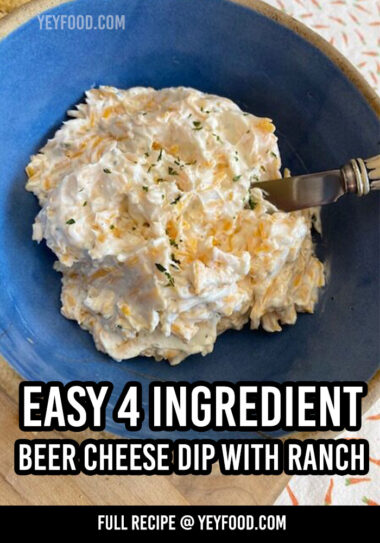 Easy 4 Ingredient Beer Cheese Dip With Ranch - Yeyfood.com: Recipes ...