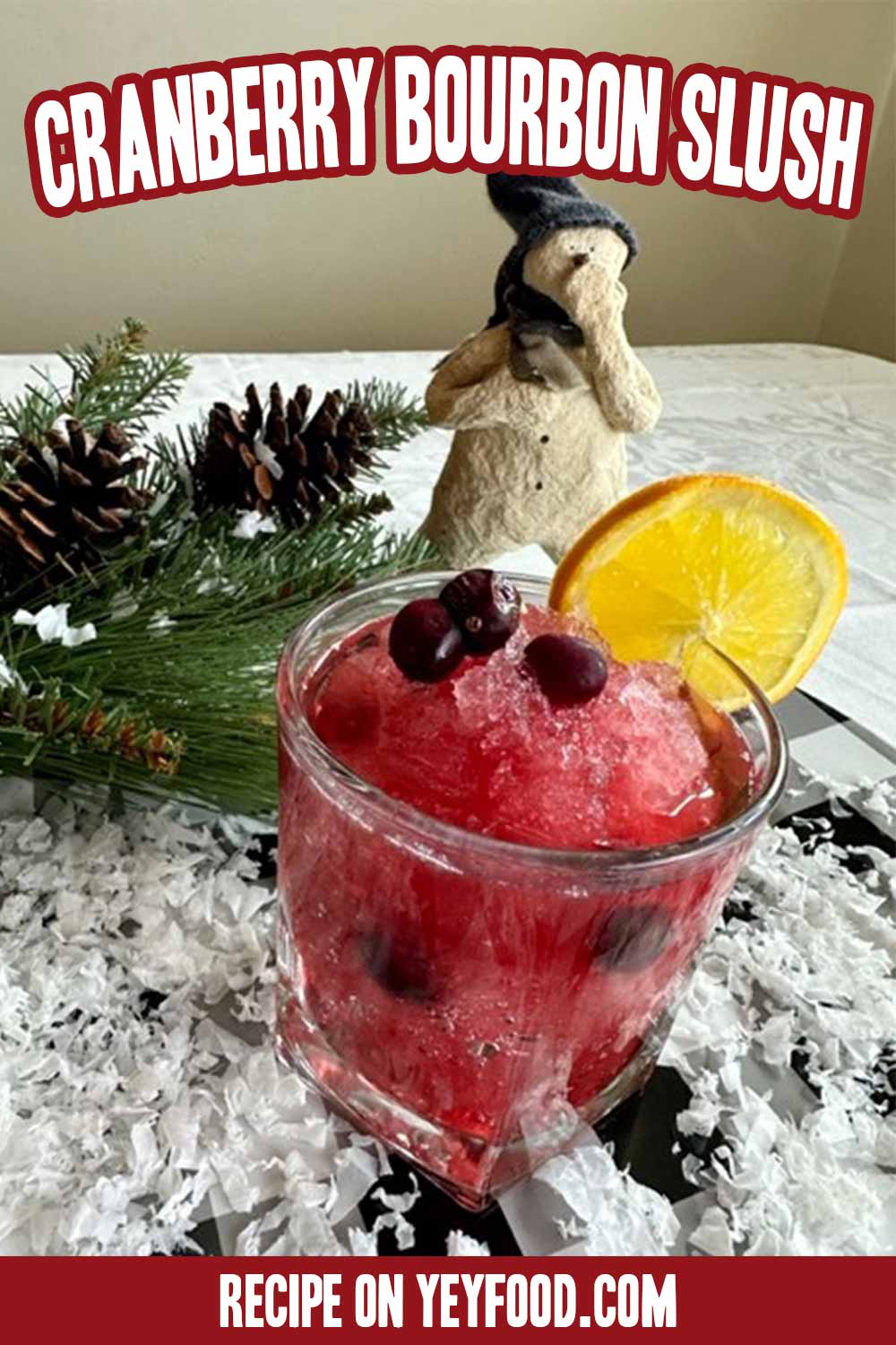 Cranberry Bourbon Slush Is The Best Holiday Cocktail - Yeyfood.com ...