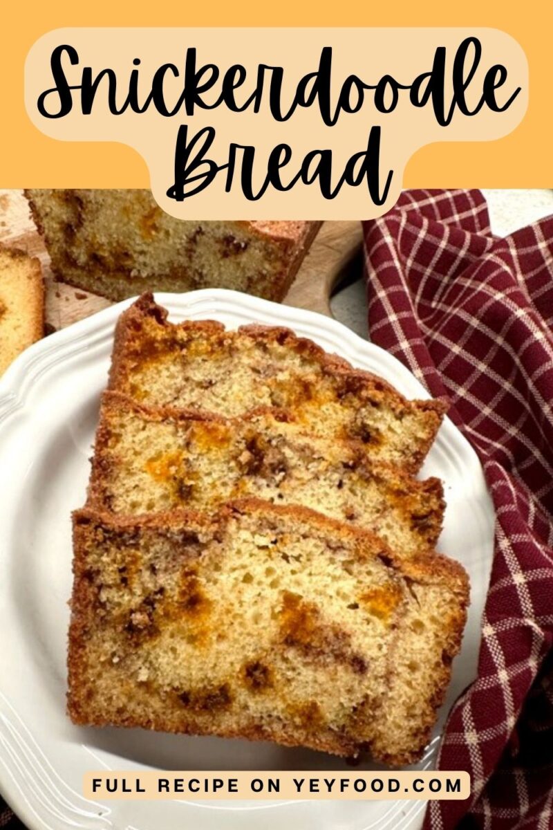 Snickerdoodle Bread Has Ribbons of Cinnamon Sugar - Yeyfood.com ...