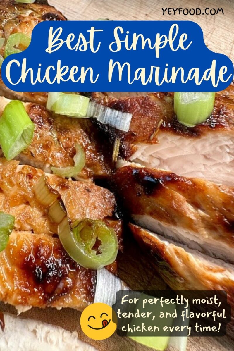 Simple Chicken Marinade Delivers Incredible Results - Yeyfood.com ...