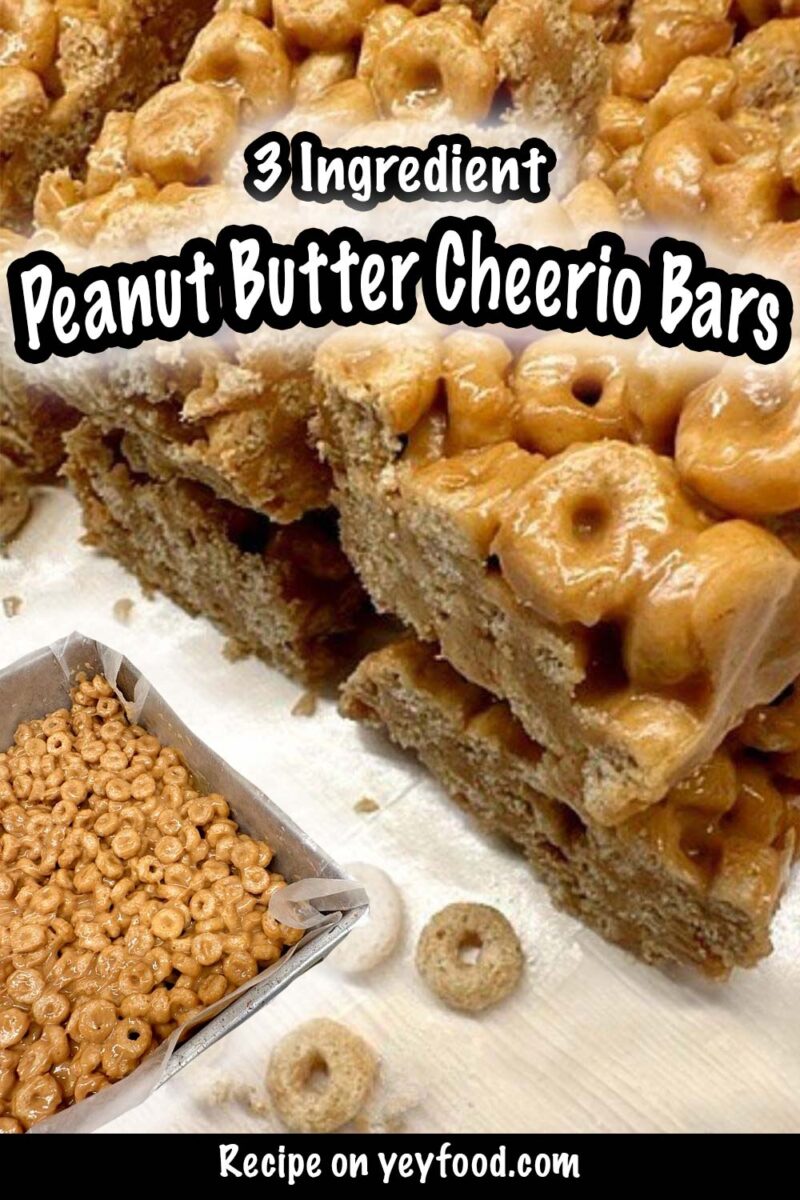 You'll Love 3 Ingredient Peanut Butter Cheerio Bars - Yeyfood.com ...