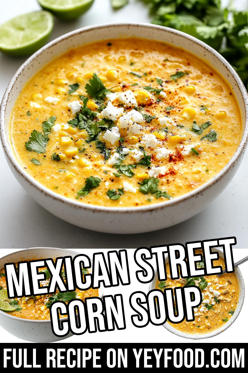 Mexican Street Corn Soup - Yeyfood.com: Recipes, cooking tips, and ...