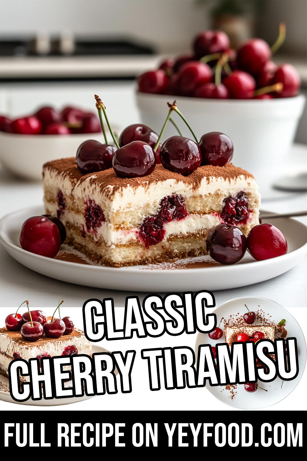 Classic Cherry Tiramisu - Yeyfood.com: Recipes, cooking tips, and kitchen hacks for home cooks ...