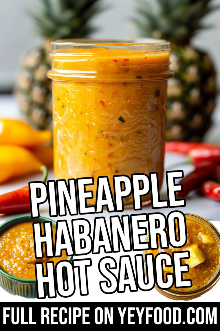 Pineapple Habanero Hot Sauce - Yeyfood.com: Recipes, cooking tips, and kitchen hacks for home ...
