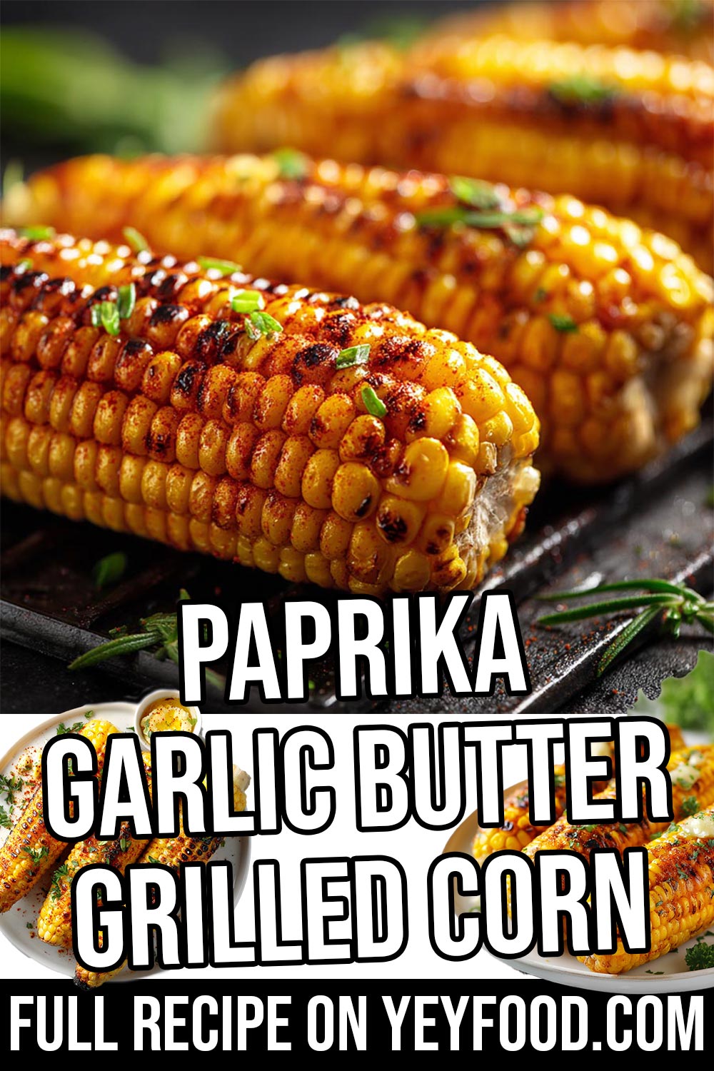 Smoked Paprika Garlic Butter Corn - Yeyfood.com: Recipes, cooking tips ...